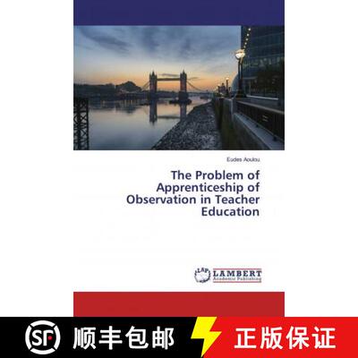 预订 The Problem of Apprenticeship of Observation in Teacher Education [9786139929450]