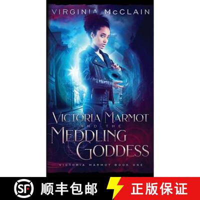 【3-4周达】Victoria Marmot and the Meddling Goddess [9781999461201]
