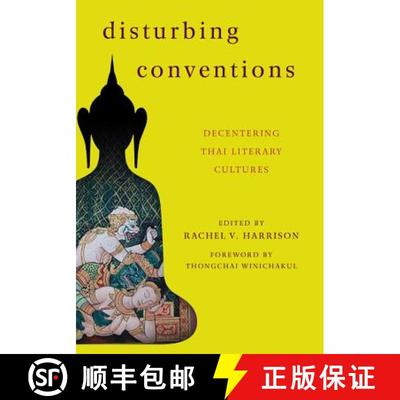 【3-4周达】Disturbing Conventions : Decentering Thai Literary Cultures [9781783480142]