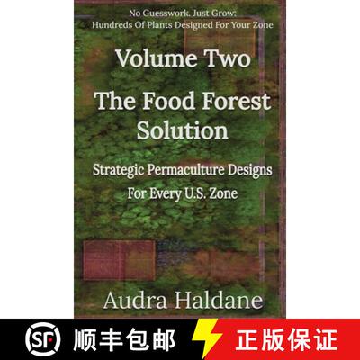 【3-4周达】The Food Forest Solution: Strategic Permaculture Designs For Every US Zone [9798227824318]