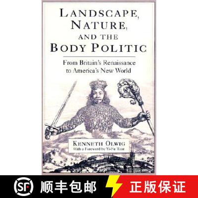 预订 Landscape, Nature and the Body Politic – From Britain`s Renaissance to America`s New World [9780299174200]
