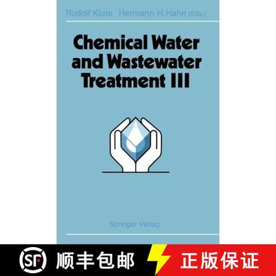 【3-4周达】Chemical Water and Wastewater Treatment III : Proceedings of the 6th Gothenburg Symposium ... [9783642791123]