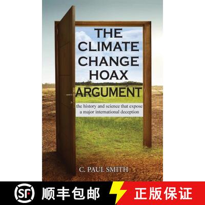 【3-4周达】The Climate Change Hoax Argument: The History and Science That Expose a Major Internationa... [9781956373110]