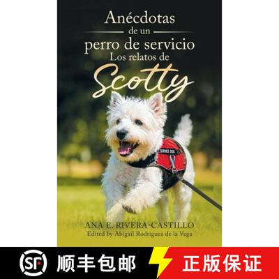 【3-4周达】Anécdotas de un Perro de Servicio: Relatos de Scotty [9798901242650]