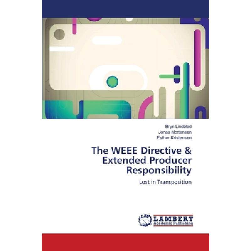 【4周达】The WEEE Directive& Extended Producer Responsibility[9783659483189]_虎窝淘