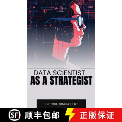 【3-4周达】精装 Data Scientist as a Strategist: Aligning Data Insights with Business Goals [9781743066713]