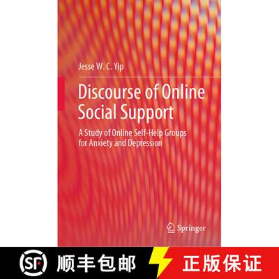 【3-4周达】精装 Discourse of Online Social Support : A Study of Online Self-Help Groups for Anxiety a... [9789819995684]