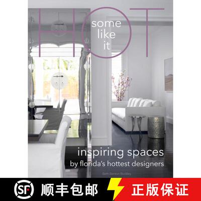 预订 精装 Some Like It Hot: Inspiring Spaces by Florida's Hottest Designers [9780999481806]