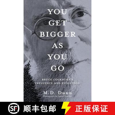 【3-4周达】You Get Bigger as You Go: Bruce Cockburn's Influence and Evolution [9780973196320]