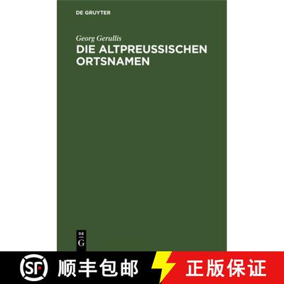 【3-4周达】精装 Die altpreuβischen Ortsnamen [9783112694312]