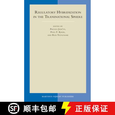 预订 精装 Regulatory Hybridization in the Transnational Sphere [9789004233928]