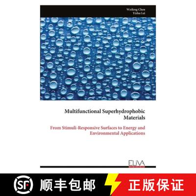 【3-4周达】Multifunctional Superhydrophobic Materials: From Stimuli-Responsive Surfaces to Energy and... [9789999346207]