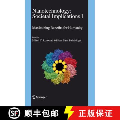 【3-4周达】Nanotechnology: Societal Implications: I: Maximising Benefits for Humanity; II: Individual... [9789048171651]
