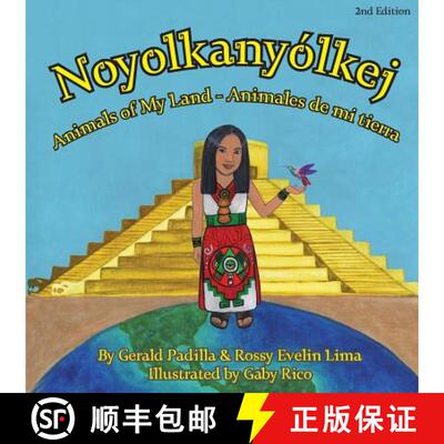 【3-4周达】Animals of My Land: Animales de mi tierra/ Noyolkanyolkej 2nd Edition [9780998539065]