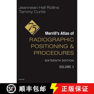 【3-4周达】精装 Merrill's Atlas of Radiographic Positioning and Procedures - Volume 3 [9780443116902]