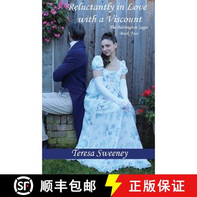 【3-4周达】Reluctantly in Love with a Viscount: The Barrington Saga: Book Two [9781940319100]