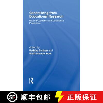 【3-4周达】Generalizing from Educational Research : Beyond Qualitative and Quantitative Polarization [9780415963817]