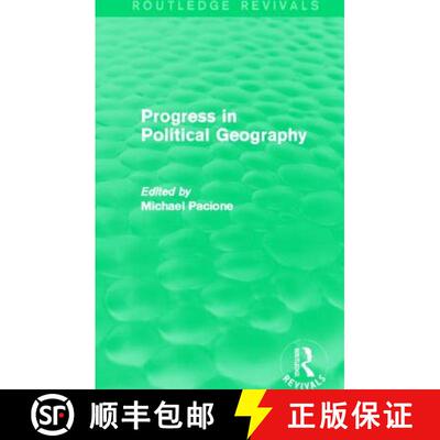 【3-4周达】Progress in Political Geography (Routledge Revivals) [9780415707558]