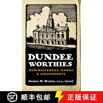 【3-4周达】Dundee Worthies: Reminiscences, Games and Amusements [9781845861155]