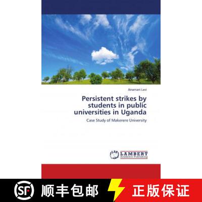 预订 Persistent strikes by students in public universities in Uganda [9786139952007]