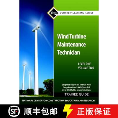 【3-4周达】Wind Turbine Maintenance Trainee Guide, Level 1, Volume 2: Wind Turb Main Leve 1 Volu 2 [9780132718967]