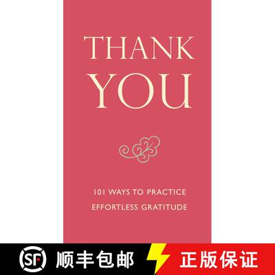 【3-4周达】精装 Thank You: 101 Ways to Practice Effortless Gratitude [9781578264353]