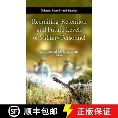 【3-4周达】Recruiting, Retention and Future Levels of Military Personnel [9781607415145]