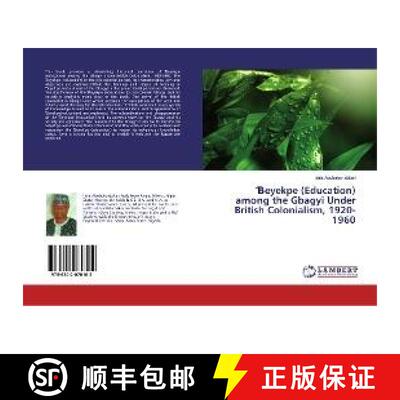 预订 Ɓeyekpe (Education) among the Gbagyi Under British Colonialism, 1920-1960 [9786202070102]