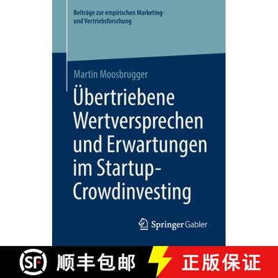 【3-4周达】Uebertriebene Wertversprechen und Erwartungen im Startup Crowdinvesting (1. Aufl. 2021) [9783658329112]