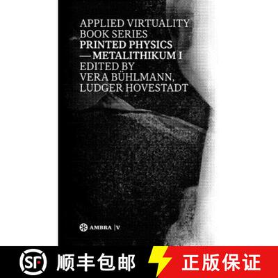 【3-4周达】精装 Printed Physics : Metalithikum I [9783990435700]