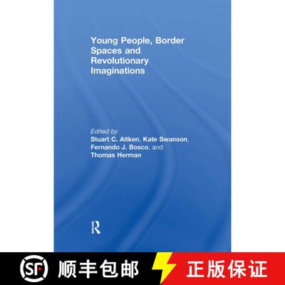 【3-4周达】Young People, Border Spaces and Revolutionary Imaginations [9781032930800]
