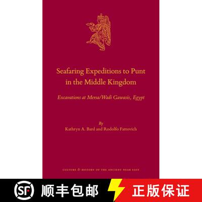 预订 Seafaring Expeditions to Punt in the Middle Kingdom: Excavations at Mersa/Wadi Gawasis, Egypt [9789004368507]