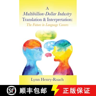 【3-4周达】A Multibillion-Dollar Industry Translation & Interpretation: The Future in Language Careers [9780578660509]