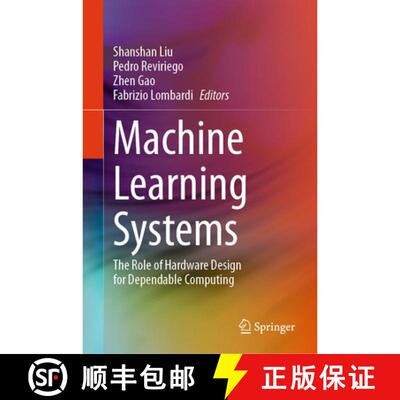 【3-4周达】精装 Machine Learning Systems: The Role of Hardware Design for Dependable Computing [9783032179470]