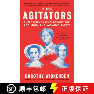 【3-4周达】The Agitators: Three Friends Who Fought for Abolition and Women's Rights [9781476760742]