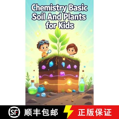 【3-4周达】Chemistry Basic Soil and Plants for Kids: How Nutrients, pH, and Living Science Connect Ea... [9783690831406]