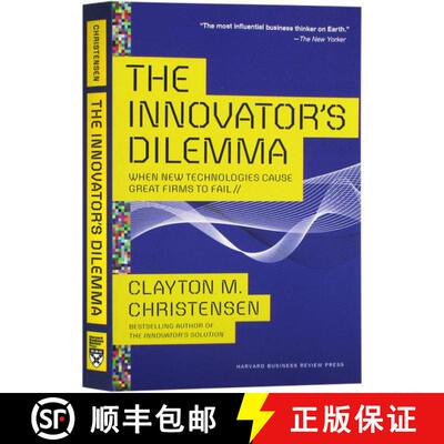 【3-4周达】创新者的窘境 The Innovator's Dilemma: When New Technologies Cause Great Firms to Fail [9781633691780]