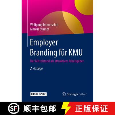 【3-4周达】Employer Branding für KMU: Der Mittelstand als attraktiver Arbeitgeber (2., überarb. Auf... [9783658231323]