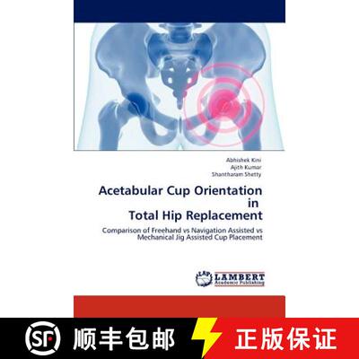 【3-4周达】Acetabular Cup Orientation in Total Hip Replacement [9783848480722]
