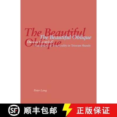预订 The Beautiful Oblique: Conceptions of Temporality in tristram Shandy [9783906768380]