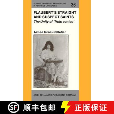 【3-4周达】精装 Flaubert's Straight and Suspect Saints: The Unity of 'Trois contes' [9789027217578]