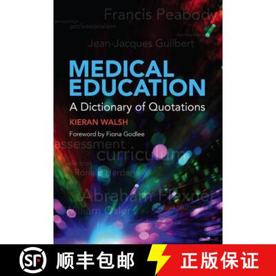 【3-4周达】Medical Education: A Dictionary of Quotations: A Dictionary of Quotations [9781846195488]