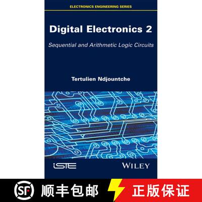 【3-4周达】精装 Digital Electronics: Sequential And Arithmetic Logic Circuits [Wiley能源] [9781848219854]