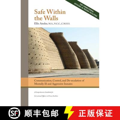 【3-4周达】精装 Safe Within the Walls: Communication, Control, and De-escalation of Mentally Ill and ... [9781950678136]
