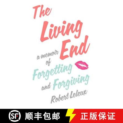 【3-4周达】The Living End: A Memoir of Forgetting and Forgiving [9781250022332]