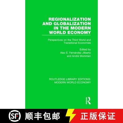 【3-4周达】精装 Regionalization and Globalization in the Modern World Economy: Perspectives on the Th... [9781138637085]