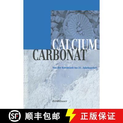 【3-4周达】Calciumcarbonat: Von der Kreidezeit ins 21. Jahrhundert [9783034894951]