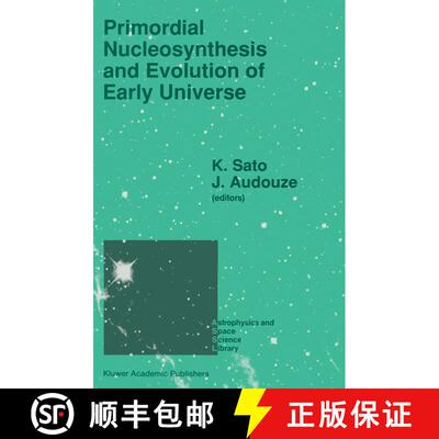 【3-4周达】Primordial Nucleosynthesis and Evolution of Early Universe: Proceedings of the Internation... [9789401055093]