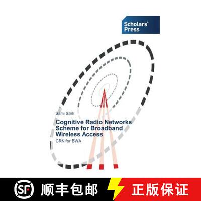 预订 Cognitive Radio Networks Scheme for Broadband Wireless Access [9783639706406]