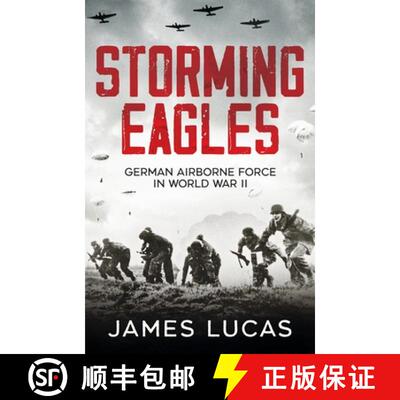 【3-4周达】Storming Eagles: German Airborne Forces in World War II [9781800329850]
